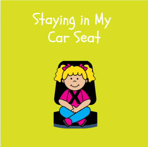 Staying in My Car Seat - Positively Prepared